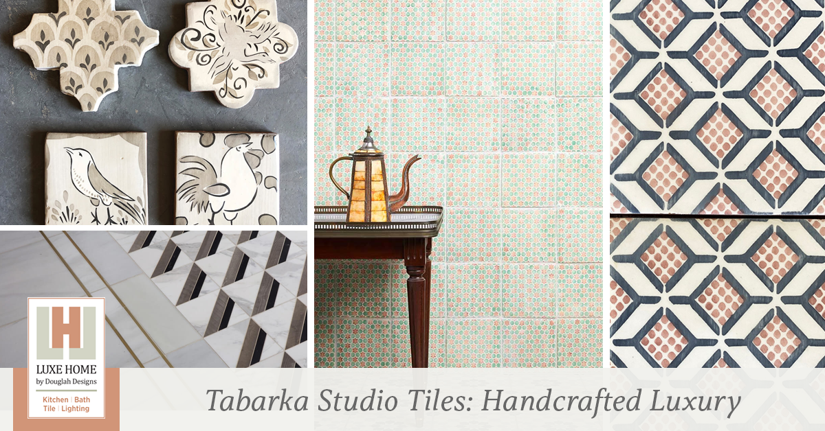Tabarka Studio’s Luxury Tiles for Kitchen, Bath & Beyond